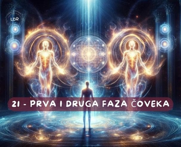 21.Deo - Prva i druga faza razvoja čoveka (Free) - Sveta znanja