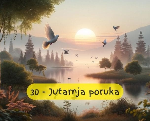 30 Jutarnja poruka 30.04.2024. (Free) - Sveta znanja
